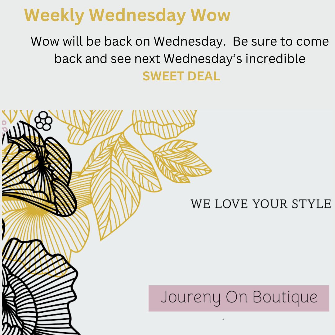 Wednesday Weekly WOW – JOURNEY ON Boutique
